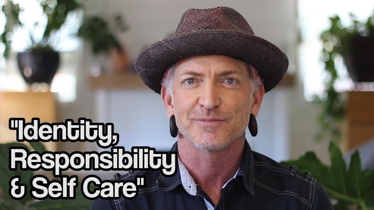 "Identity, Responsibility, & Self-Care" - YouTube