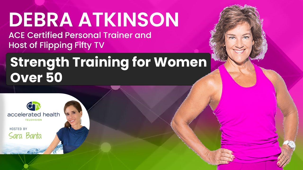 Strength Training For Women Over 50 with Debra Atkinson - YouTube