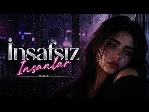 İnsafsız İnsanlar 💔 | Duygusal Arabesk Pop | Hüzünlü Türkçe Şarkı