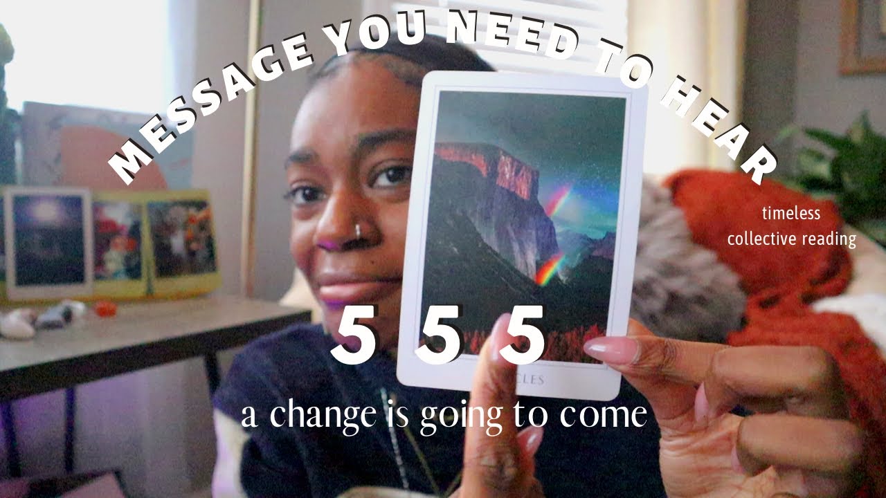 When You See 555 Know A Change Is Coming Collective Reading YouTube when-you-see-555-know-a-change-is-coming-collective-reading-youtube