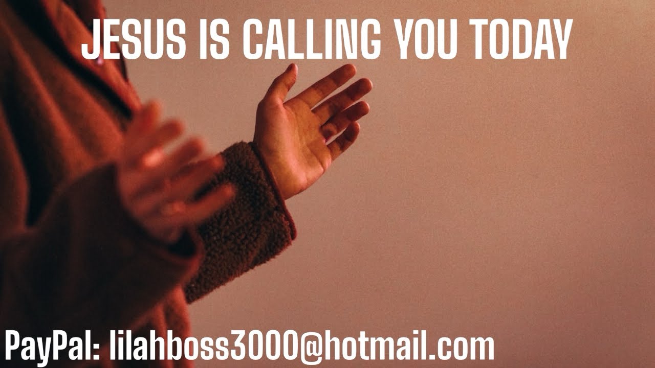 JESUS IS CALLING YOU TODAY - YouTube
