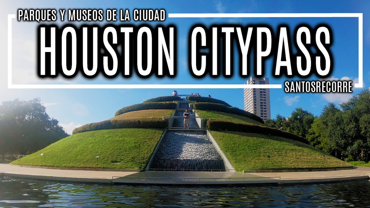 🏙 HOUSTON CITYPASS - PARQUES, MUSEOS, y lugares que visitar ¿qué ...