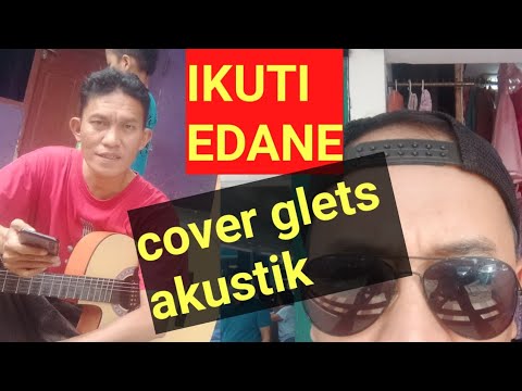 ikuti, EDANE, cover glets band - YouTube