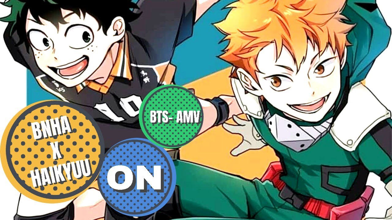 Haikyuu X BNHA AMV ON BTS - YouTube