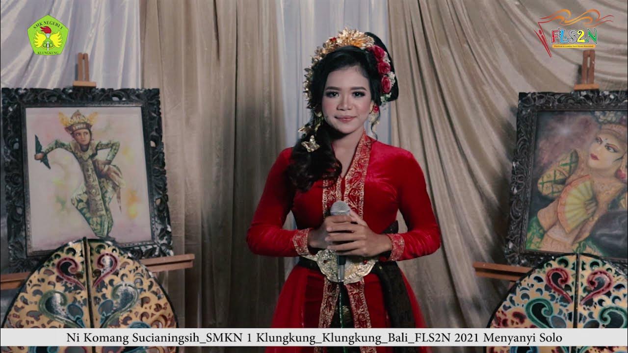 Menyanyi Solo FLS2N 2021 "Indonesia jaya & Putri Cening Ayu" SMKN 1 Klungkung - Bali - YouTube