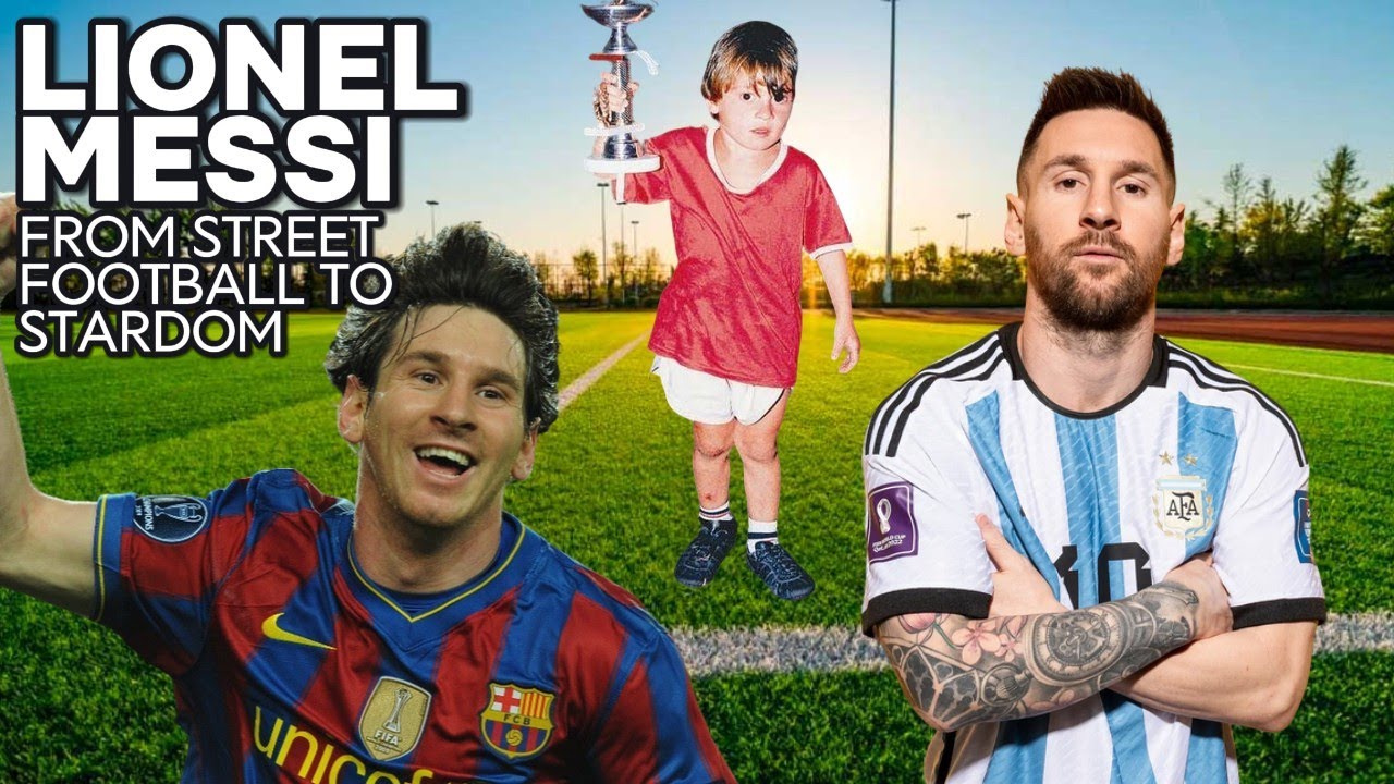 Lionel Messi - The Journey from Streets of Rosario to Football Stardom ...