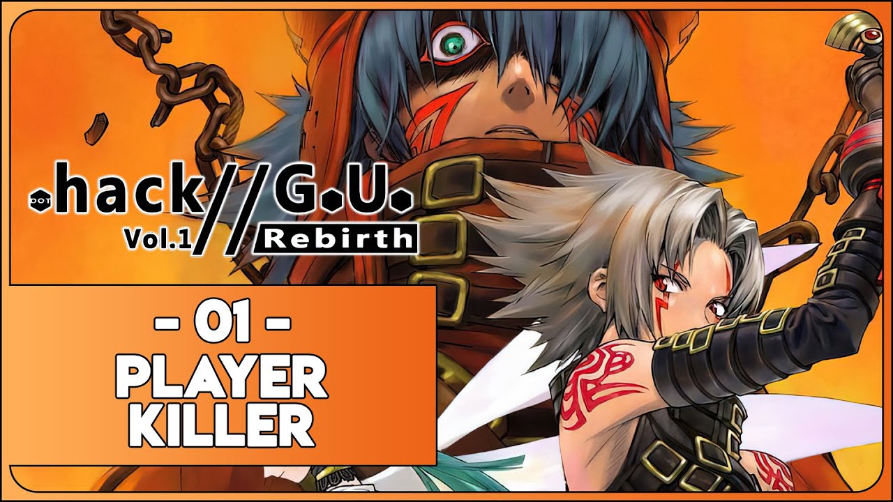 .HACK//G.U. VOL.1 REBIRTH #01 - PLAYER KILLER - YouTube