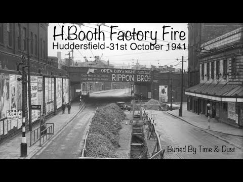H.Booth Factory Fire, Huddersfield. #Odersfelt - YouTube