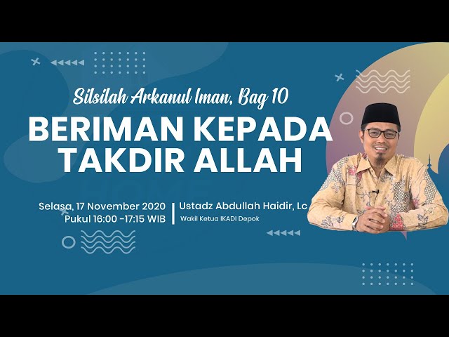 Ustadz Abdullah Haidir, Lc - Beriman kepada Takdir Allah Ustadz Abdullah Haidir, Lc - Beriman kepada Takdir Allah
