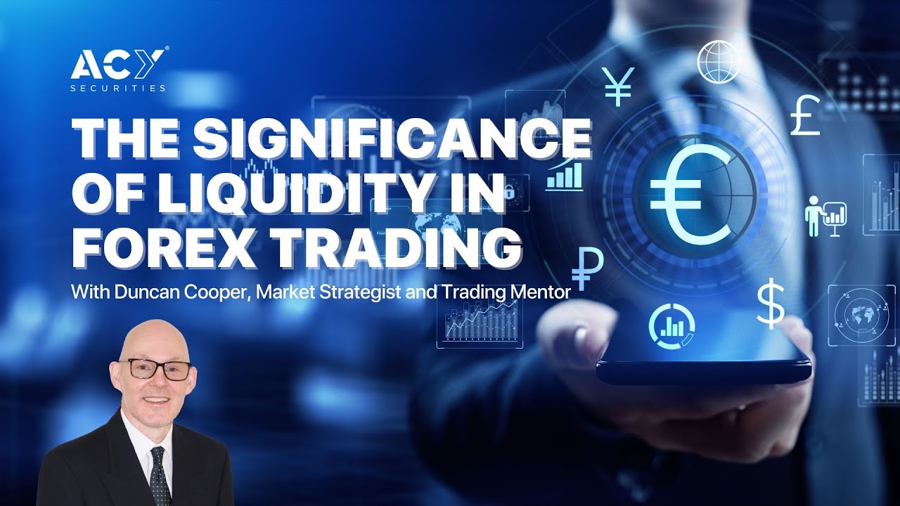 The Significance Of Liquidity In Forex Trading - YouTube
