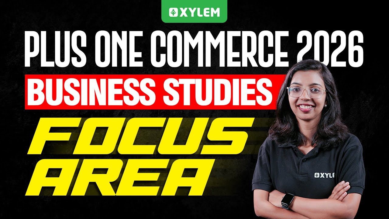 Plus One Commerce 2026 - Business Studies | Focus Area | Xylem Plus One ...