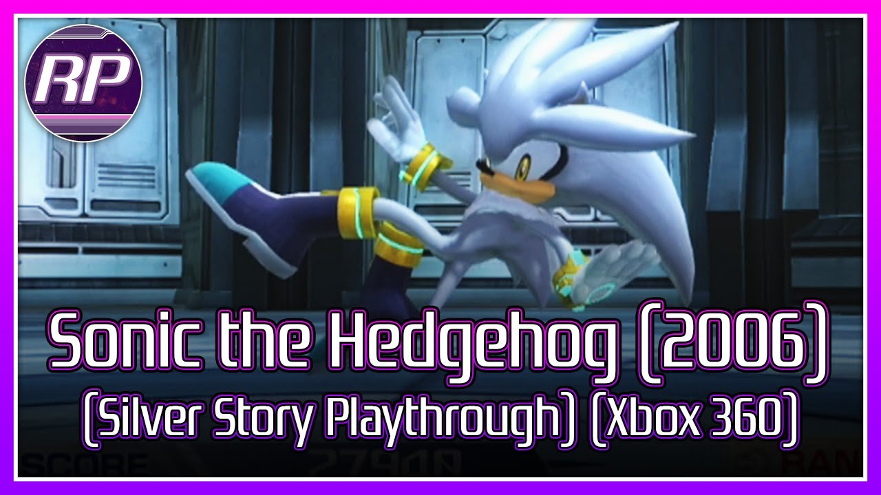 Sonic 2006 (Silver Story Playthrough) - Retro Pals - YouTube