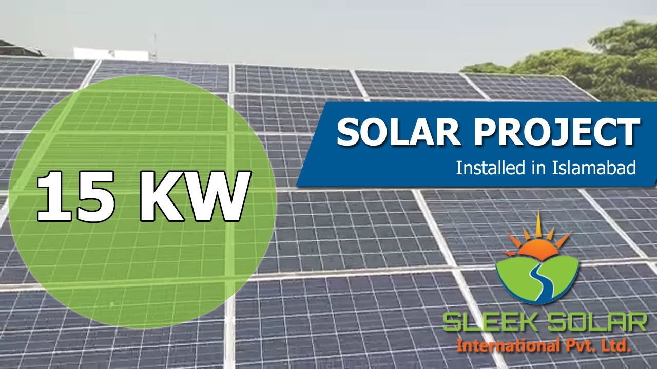 Solar Power System Project 15 KW in Islamabad Pakistan By Sleek Solar ...