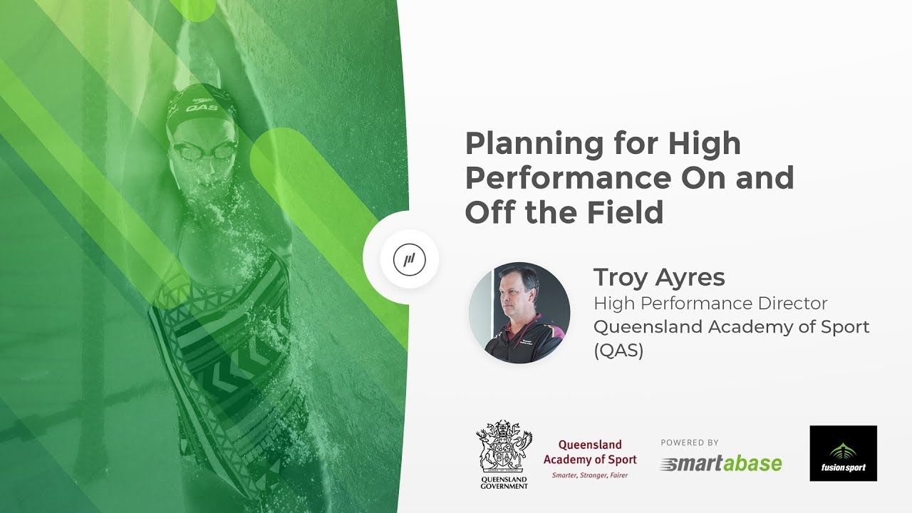 Planning for High Performance On and Off the Field - Troy Ayres (QAS ...