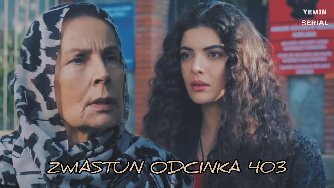 ZWIASTUN ODCINKA 403 || YEMIN SERIAL - YouTube