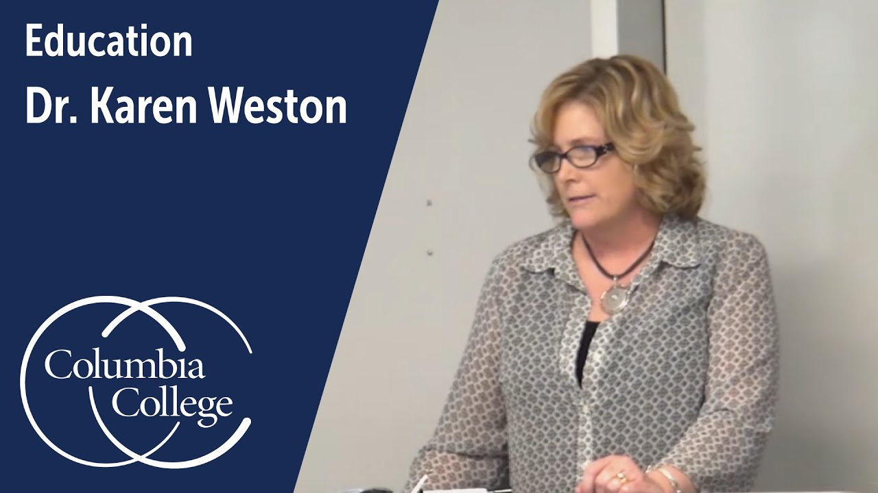 Dr. Karen Weston: Associate Professor of Education, Columbia College ...