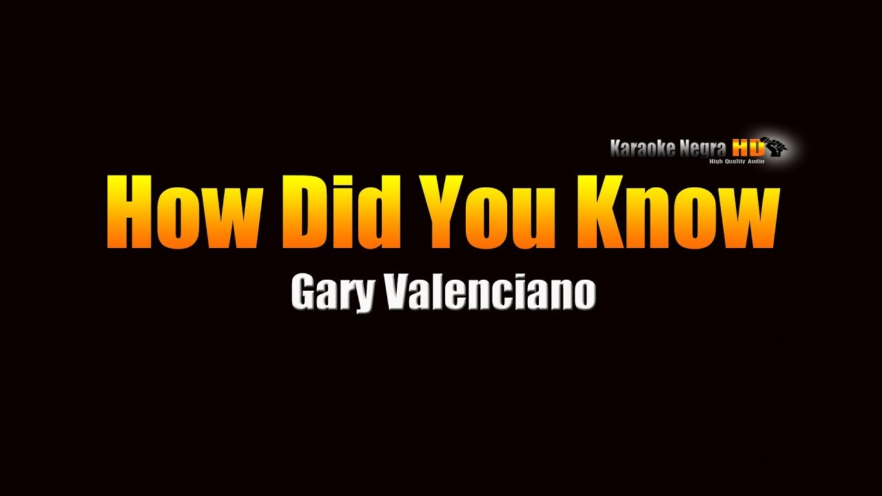 How Did You Know - Gary Valenciano (KARAOKE) - YouTube
