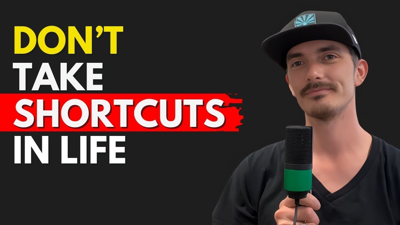 The Problem with Taking Shortcuts in Life - YouTube