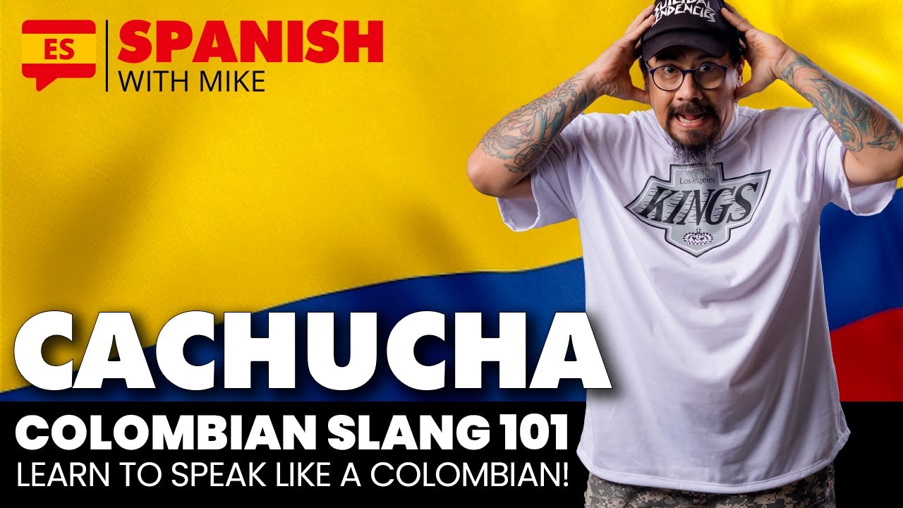 COLOMBIAN SLANG 101: CACHUCHA - YouTube
