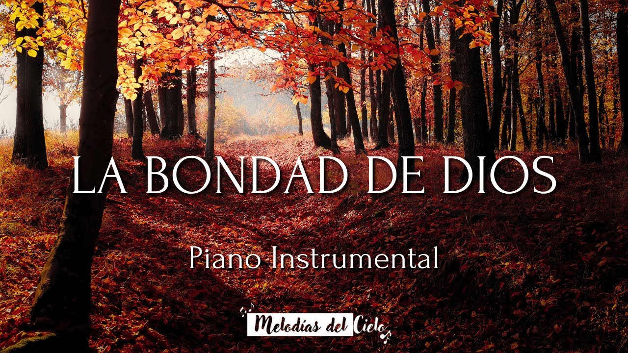🎹Música Instrumental Cristiana - LA BONDAD DE DIOS (THE GOODNESS OF GOD ...