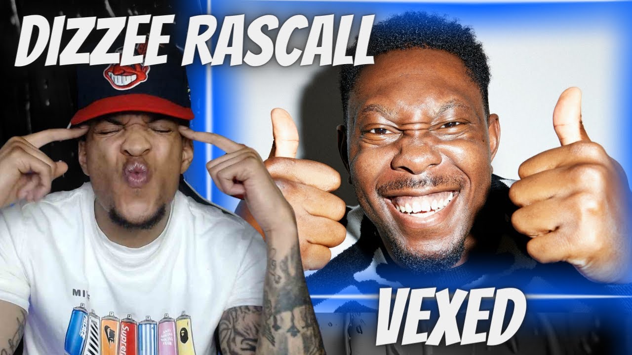 HE'S GONE MAD.... DIZZEE RASCAL - VEXED | REACTION - YouTube