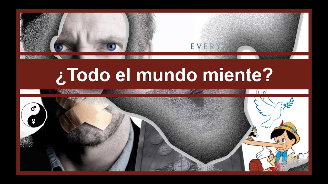 TODO EL MUNDO MIENTE - YouTube