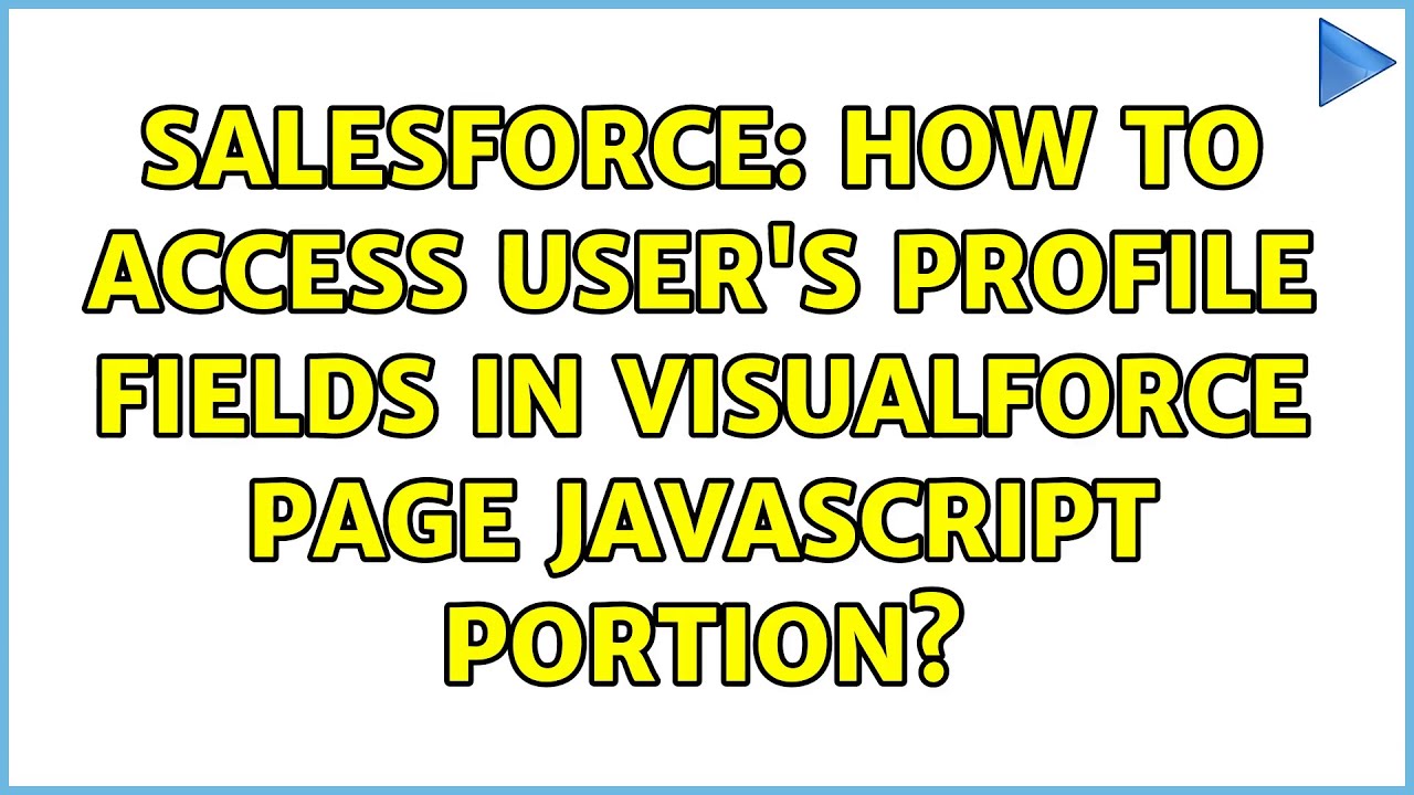 Salesforce How To Access Users Profile Fields In Visualforce Page Javascript Portion Youtube 9341