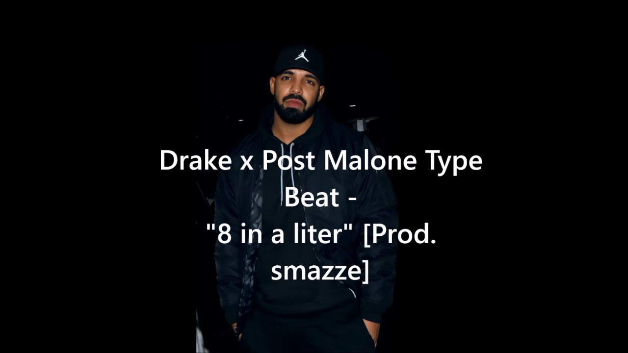 Drake x Post Malone Type Beat - ''8 in a liter'' [Prod. smazze] - YouTube