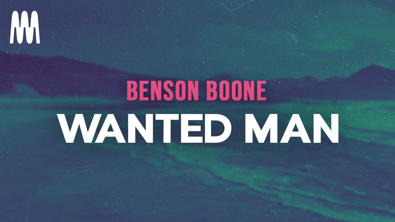 Benson Boone - Wanted Man (Letra/Lyrics) - YouTube