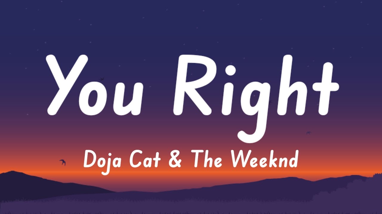 Doja Cat & The Weeknd - You Right (Lyrics) - YouTube