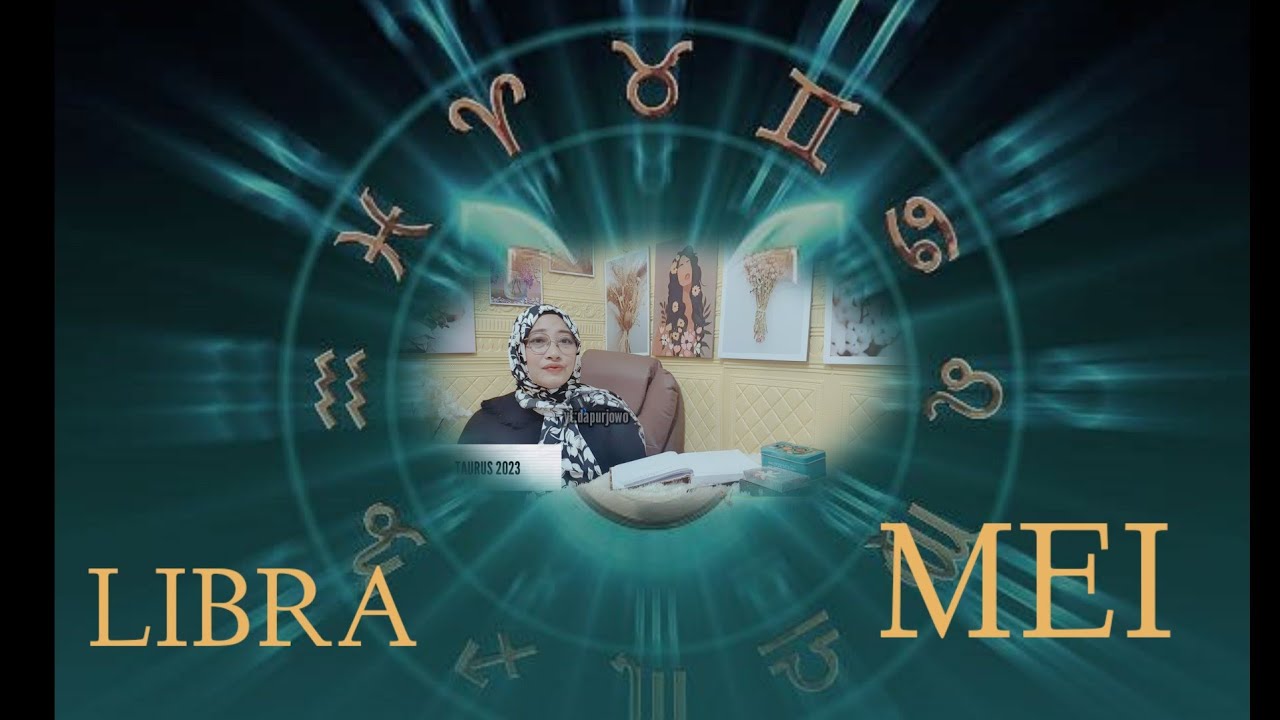 LIBRA 2023 MEI "MATAHARI ITU INDAH MENAUNGI MU" - YouTube