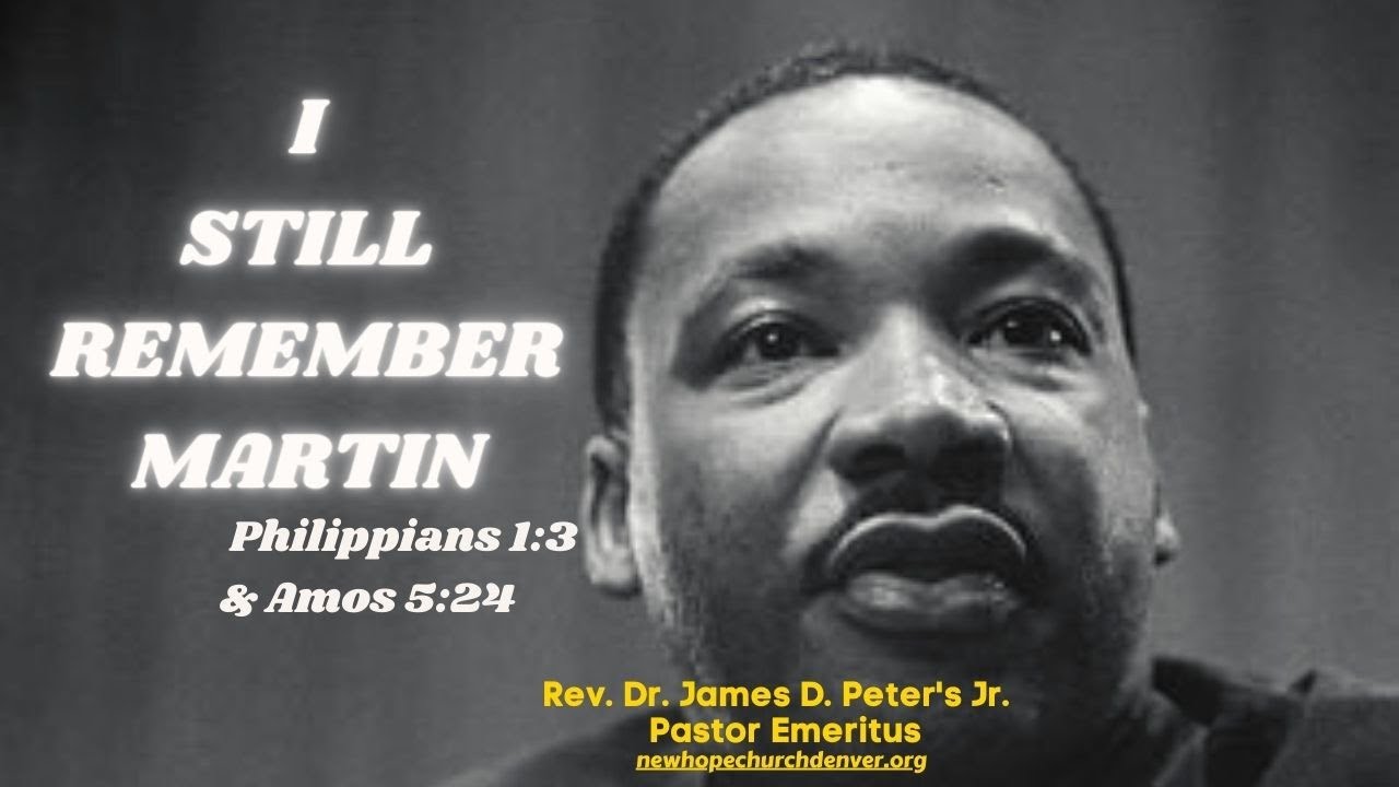 "I Still Remember Martin" | Rev. Dr. James D. Peters | New Hope Church ...