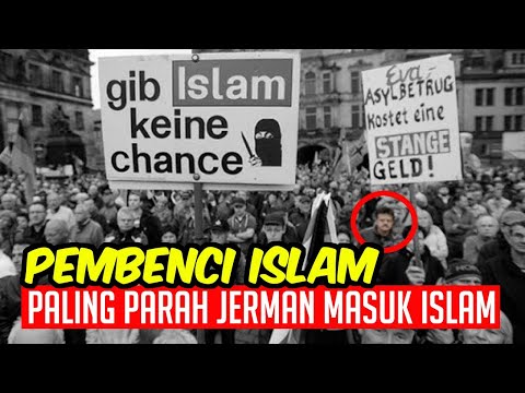Kisah Mualaf Dunia Pembenci Islam Paling Parah Jerman Masuk Islam