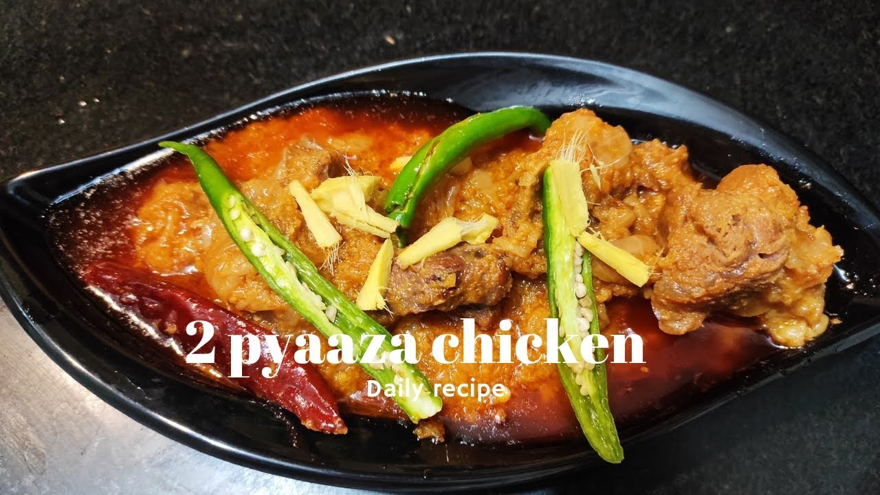 2 pyaaza chicken recipe | 2 प्याजा कैसे बनाये | How to make 2 pyaaza at ...