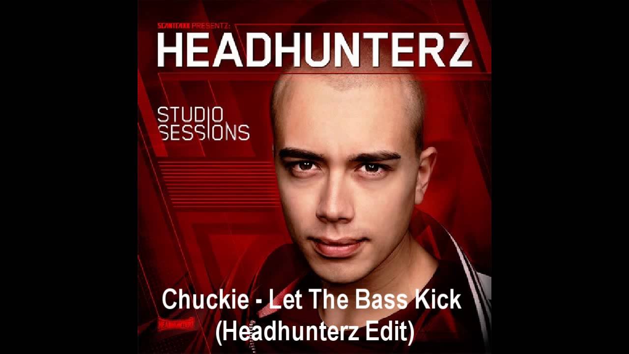 Chuckie - Let The Bass Kick (Headhunterz Edit) [FULL] HD - YouTube