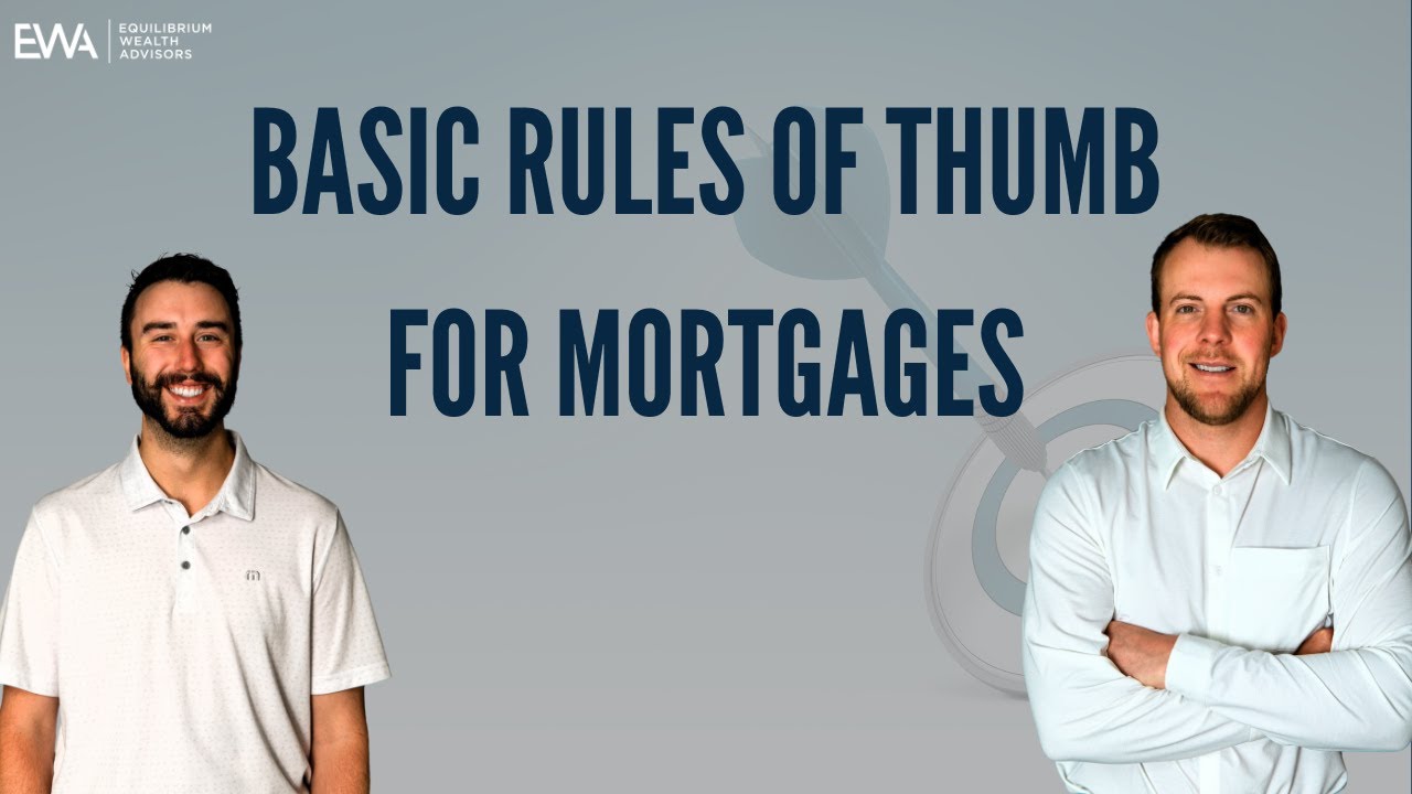 Basic Rules of Thumb for Mortgages - YouTube