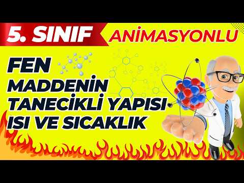 5. Sınıf Fen Bilimleri 5. Ünite Maddenin Tanecikli Yapısı | Isı ve Sıcaklık Konu Anlatımı