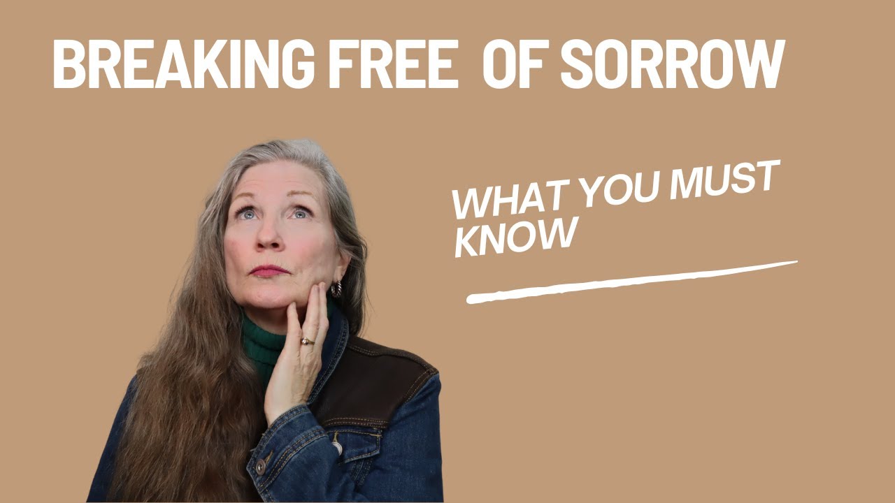 BREAKING FREE of Great Sorrow, Things You MUST KNOW #faith #jesus # ...