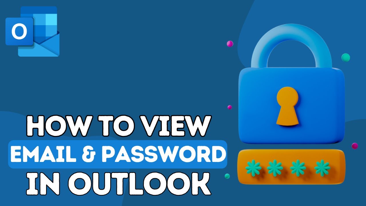 How to View Email And Password in Outlook - YouTube