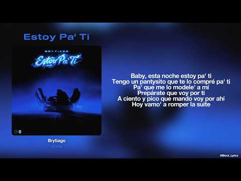 Letra // Estoy Pa' Ti - Brytiago