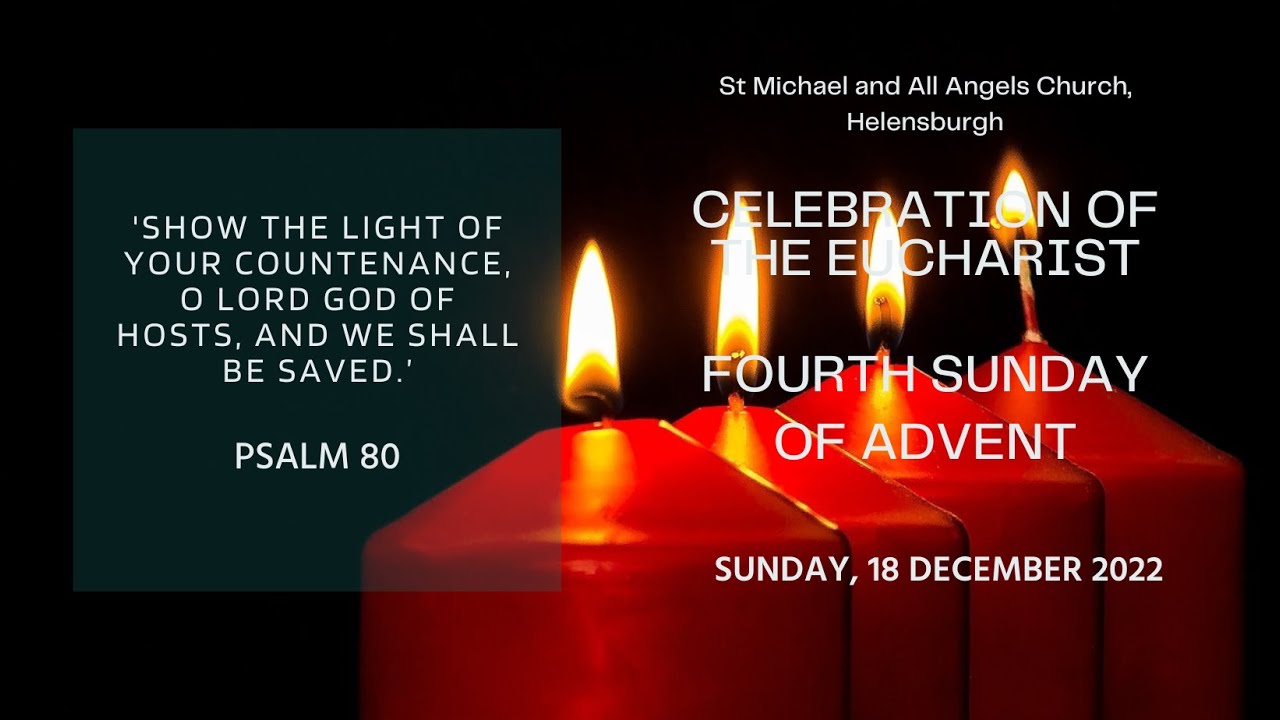 Celebration of the Eucharist for the Fourth Sunday of Advent, St ...