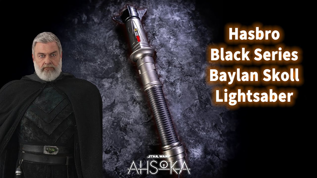 星球大戰 Star Wars Ahsoka Black series Baylan Skoll lightsaber 光劍 - YouTube