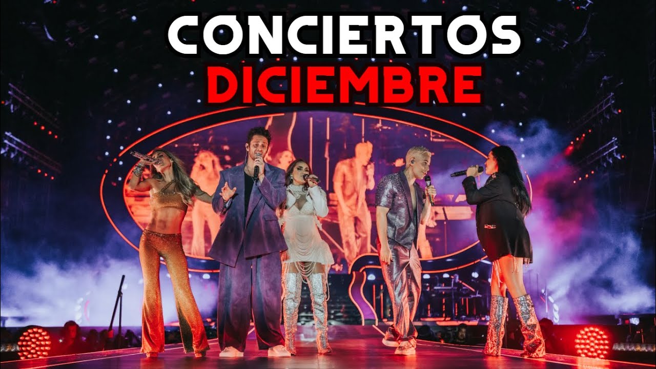 ¡Los Conciertos Más Esperados de Diciembre! ¡Se acabo el año! - YouTube