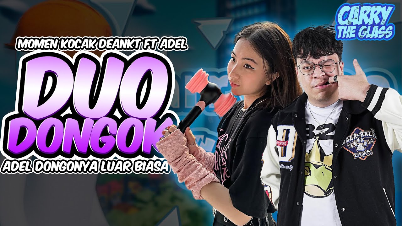 DUO DONGOK IS BACK. ADEL DONGONYA BUKAN MAIN. MOMEN KOCAK DEANKT ft ...