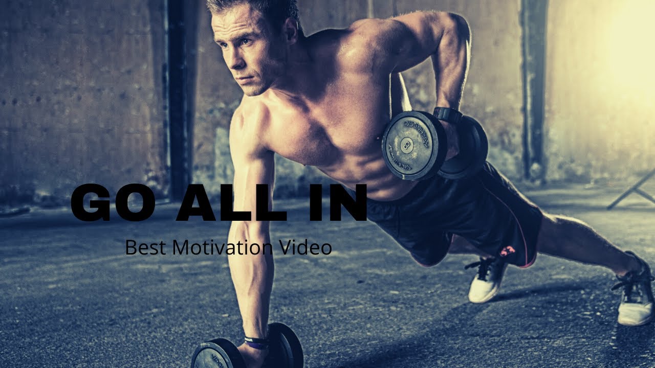 GO ALL IN - Best Motivation Video - YouTube