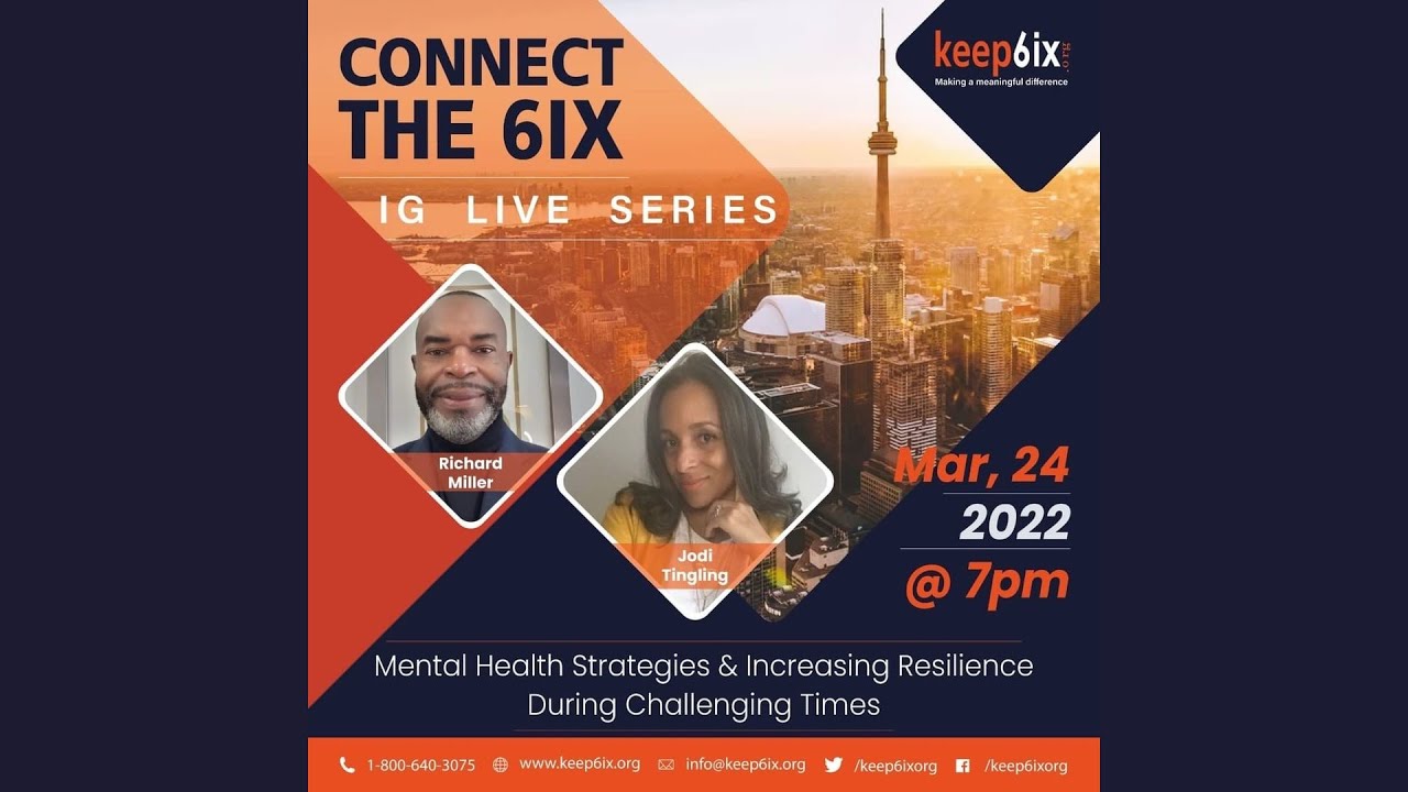 Connect The 6ix: Mental Health Strategies & Increasing Resilience ...