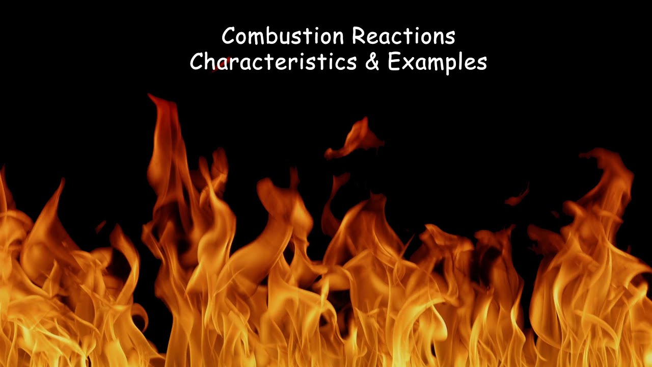#004a Types of Reactions: Combustion (Features & Examples) - YouTube