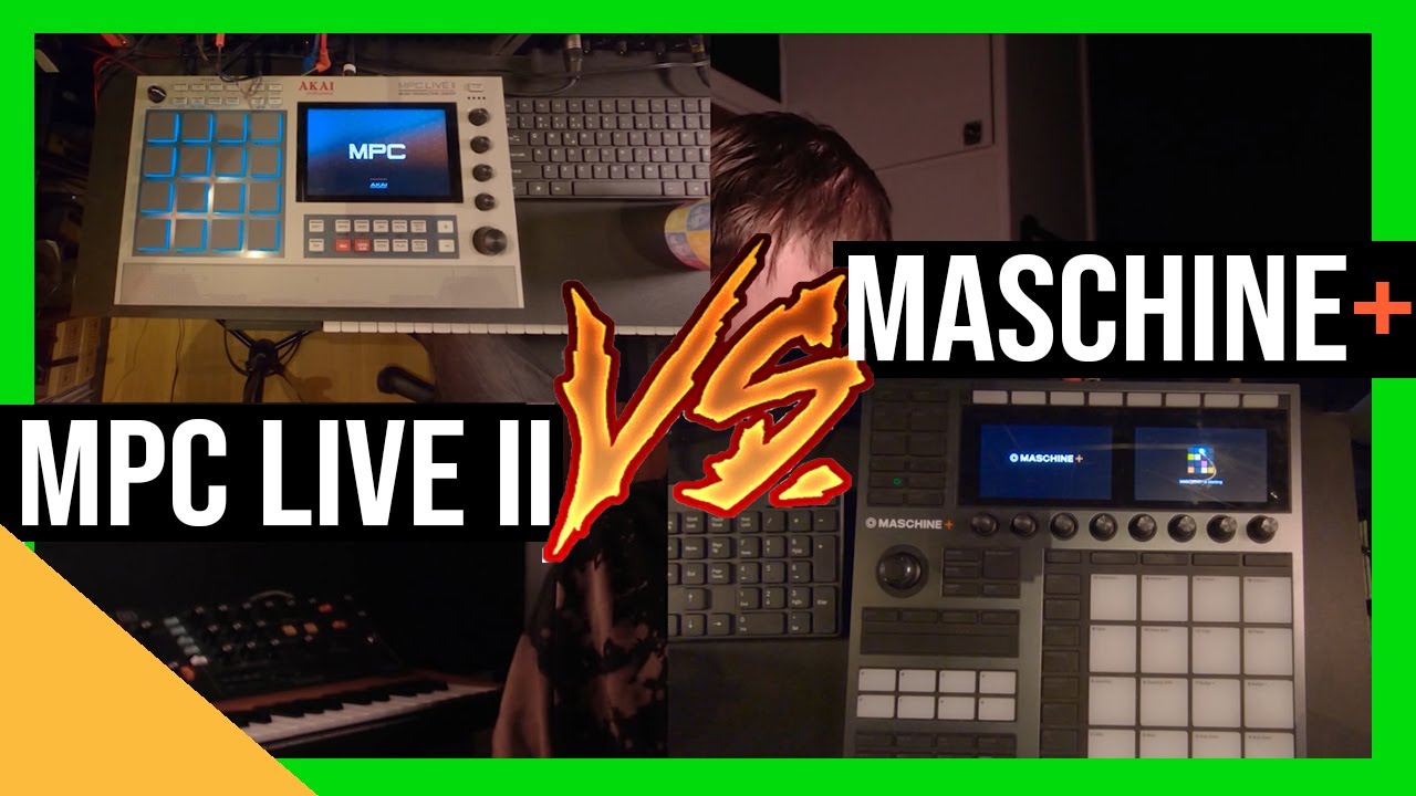 MPC Live 2 vs Maschine + | The Ultimate Comparison - YouTube