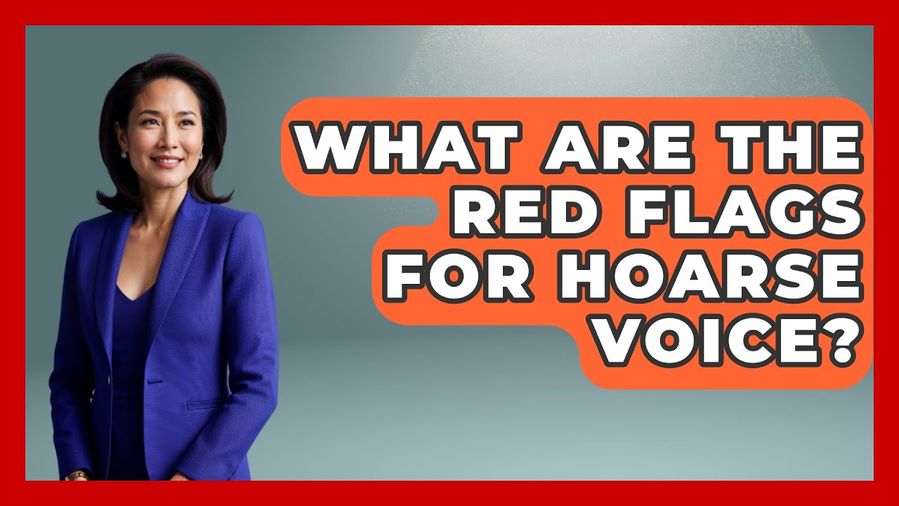 What Are The Red Flags For Hoarse Voice? - Ear Nose Throat Expert - YouTube