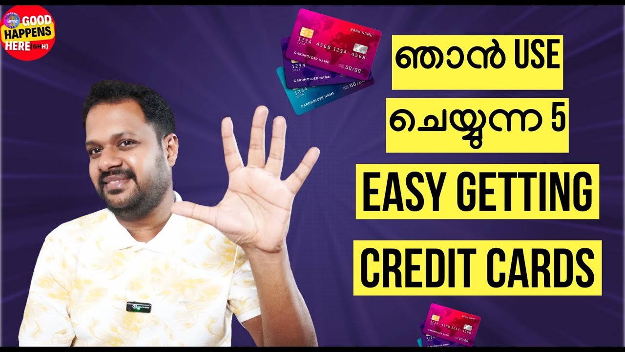 BEST 5 CREDIT CARDS I USE NOW - EASY GETTING CARDS - ഇതുപോലെ APPLY ...